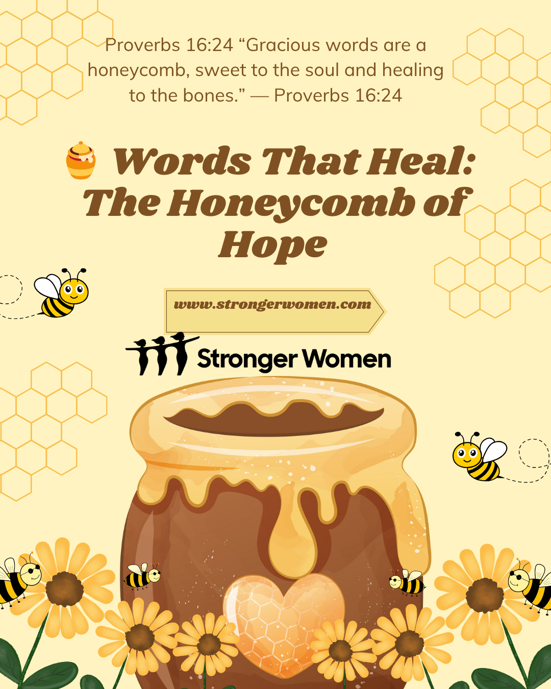 🍯 Words That Heal: The Honeycomb of Hope - Stronger Women
